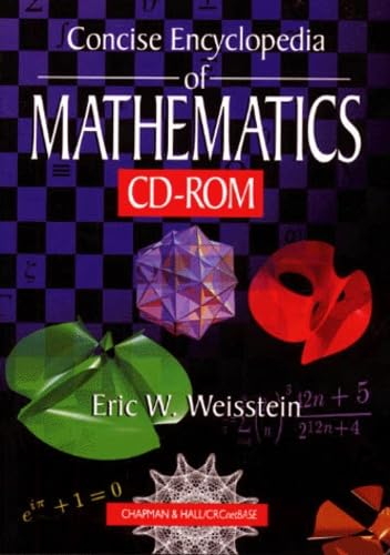 CRC Concise Encyclopedia of Mathematics CD-ROM: Weisstein, Eric W ...