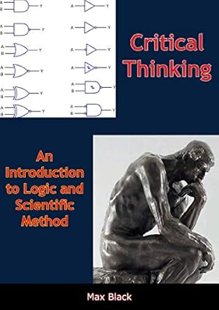 Critical Thinking: An Introduction to Logic and Scientific Method eBook ...