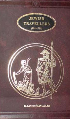 Jewish Travellers (801-1755): Adler, Alkon, Nathan, Adler Elkan ...