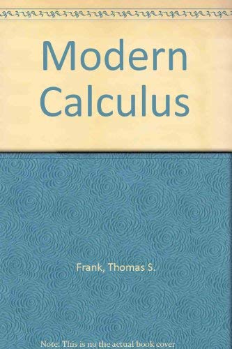 Modern calculus.: FRANK, Thomas S. & SMITH, James F.: 9780673053985 ...