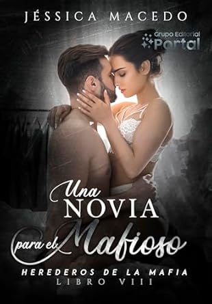 Una novia para el mafioso (Herederos de la mafia nº 8) eBook : Macedo, Jéssica: Amazon.es ...
