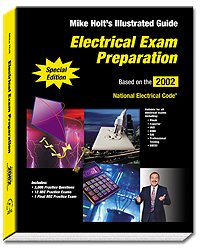 Mike Holt's Illustrated Guide to Electrical Exam Preparation, 2002 ...