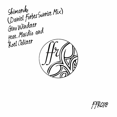 Play Shimaruku (Daniel Forbes Sunrise Mix) by Gino Windster feat ...