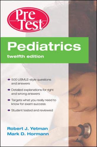 Pediatrics PreTest Self-Assessment and Review, Twelfth Edition (PreTest ...