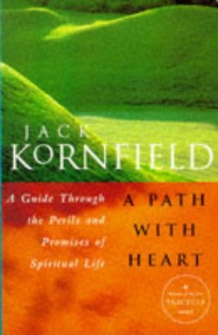 A Path with Heart: Guide Through the Perils and Promises of Spiritual ...