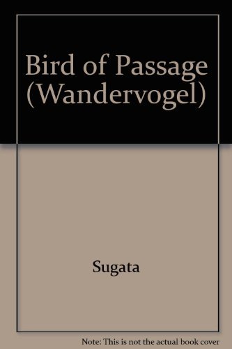 Bird of Passage (Wandervogel): Amazon.co.uk: Sugata, Rachel Kellett: 9789993310266: Books