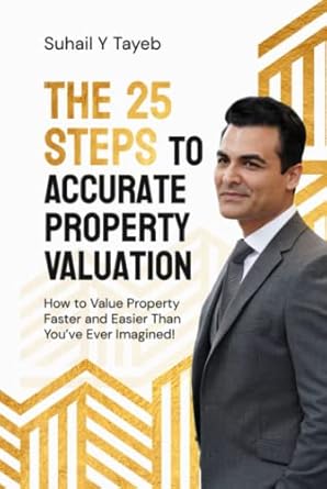 Amazon.com: The 25 Steps to Accurate Property Valuation: How to value ...