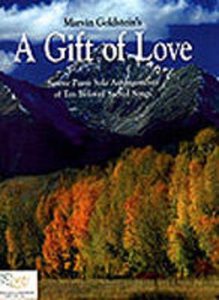 Marvin Goldstein A Gift of Love - Piano Solo: Marvin Goldstein ...