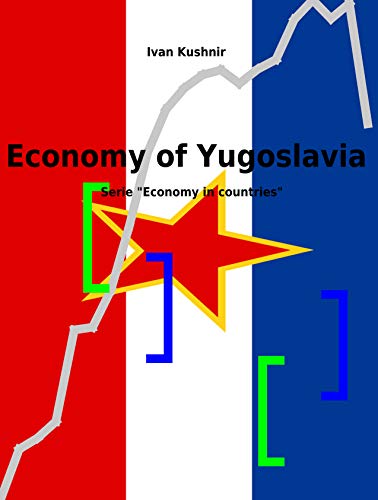 Amazon.com: Economy of Yugoslavia eBook : Kushnir, Ivan: Kindle Store