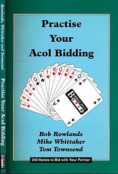 Practise Your Acol Bidding: 240 Hands to Bid with Your Partner (Bridge ...
