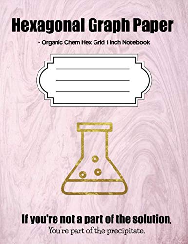 Hexagonal Graph Paper - Organic Chem Hex Grid 1 Inch Notebook: Hex grid ...