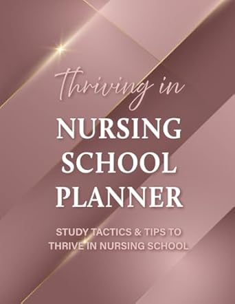 Thriving in Nursing School Planner: Study tactics & tips to thrive in Nursing School: Spencer ...