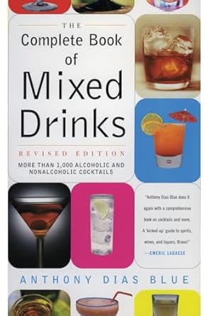 Complete Book of Mixed Drinks, The (Revised Edition): More Than 1,000 Alcoholic and Nonalcoholic ...