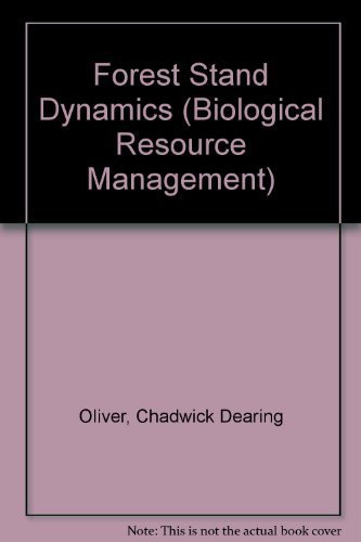 Forest Stand Dynamics (BIOLOGICAL RESOURCE MANAGEMENT): Oliver ...