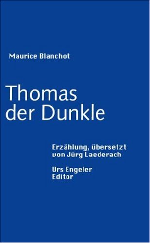 Amazon.com: Thomas der Dunkle: 9783938767214: Maurice Blanchot: Books