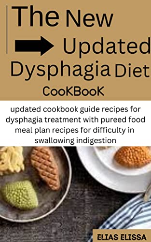 The New Updated Dysphagia Diet Cookbook : Updated Cookbook Guide ...