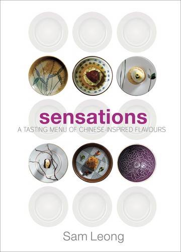 Buy Sensations: A Tasting Menu of Chinese-inspired Flavours Book Online ...