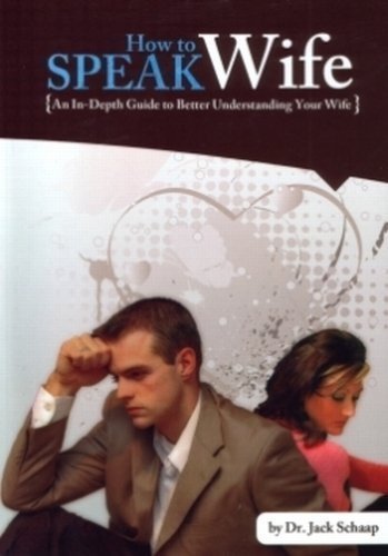 How to Speak Wife: Jack Schaap: 9780981960340: Amazon.com: Books