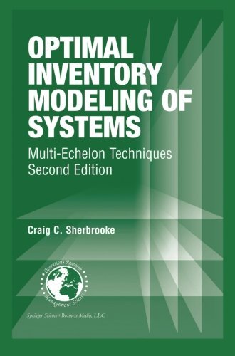 Optimal Inventory Modeling of Systems: Multi-Echelon Techniques ...