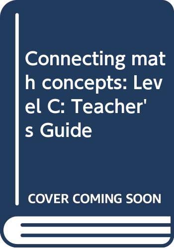 Connecting math concepts: Level C: Teacher's Guide: Siegfried Engelmann ...