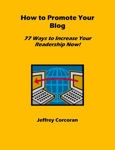 How to Promote Your Blog: 77 Ways to Increase Your Readership : Jeffrey ...