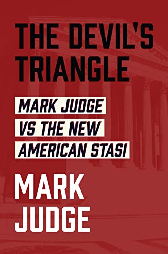 The Devil's Triangle: Mark Judge vs the New American Stasi - Kindle ...
