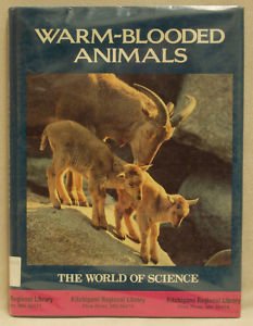 Warm-Blooded Animals (World of Science): Burton, Maurice: 9780816010592 ...