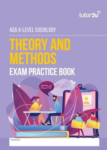 AQA A-Level Sociology Exam Practice Book for THEORY AND METHODS: for ...