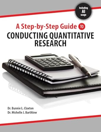 A Step-by-Step Guide to Conducting Quantitative Research : Claxton, Dr ...