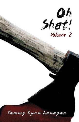 Oh Shat! Volume 2: Lanagan, Tammy Lynn: 9781683944058: Amazon.com: Books