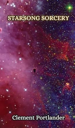 Amazon.com: Starsong Sorcery: 9789916851876: Portlander, Clement: Books