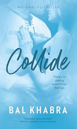 Collide (Off the Ice Book 1) - Kindle edition by Khabra, Bal. Romance ...