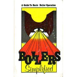 Boilers Simplified: A Guide to Basic Boiler Operation: Larocque, Lionel ...