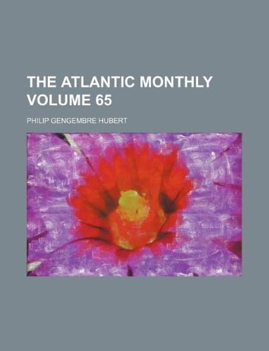 The Atlantic Monthly Volume 65 : Amazon.in: Books