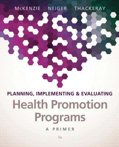 Planning, Implementing, & Evaluating Health Promotion Programs: A ...