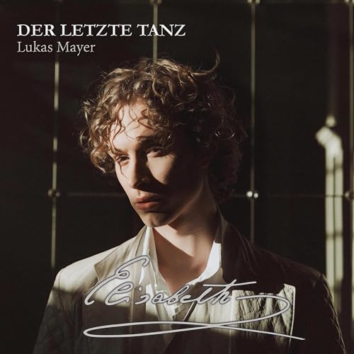 Der Letzte Tanz (From "Elisabeth - Das Musical") von Ensemble der ...