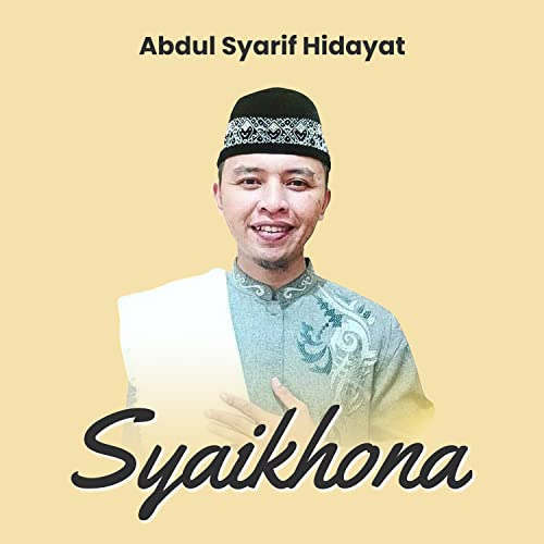 Écouter Syaikhona de Abdul Syarif Hidayat sur Amazon Music Unlimited