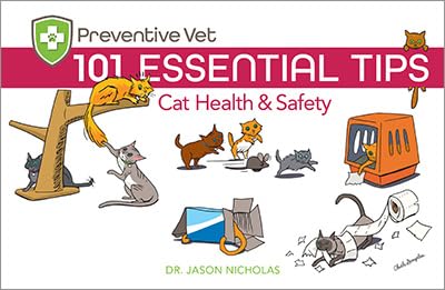 101 Essential Tips: Cat Health & Safety: Jason Nicholas, BVetMed (Hons ...