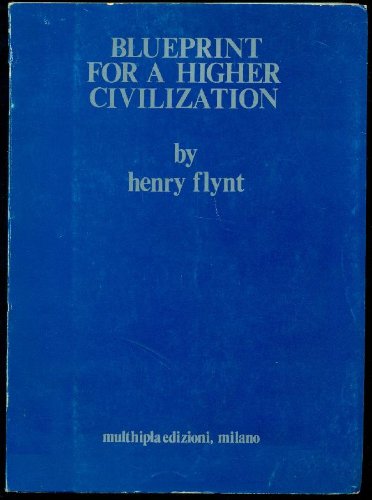 Amazon.com: Blueprint for a higher civilization: Henry Flynt: Books