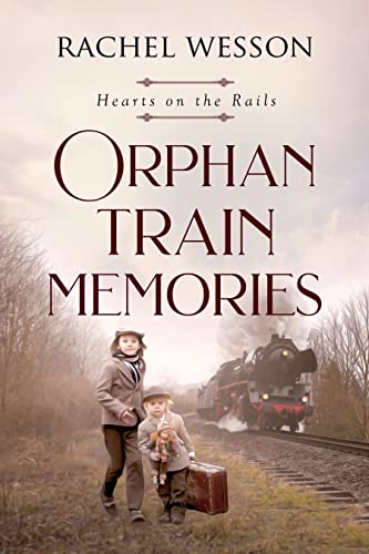 Orphan Train Memories : The Orphan Train Series (Hearts On The Rails ...
