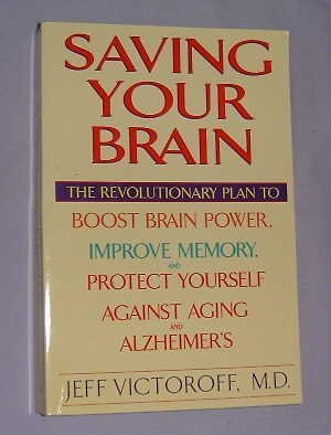 Buy Saving Your Brain: The Revolutionary Plan to Boost Brain Power ...