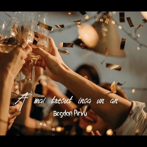 A Mai Trecut Inca Un An by Bogdan Pirvu on Amazon Prime Music
