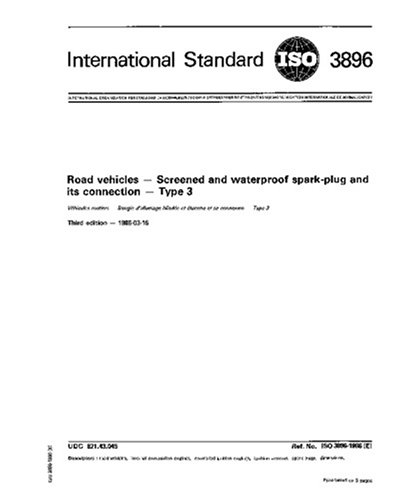 ISO 3896:1986, Road vehicles - Screened and waterproof spark-plug and ...