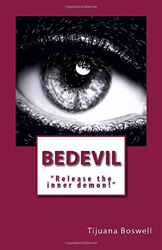 Bedevil: "Release the inner demon!": Boswell, Tijuana: 9781535467575 ...