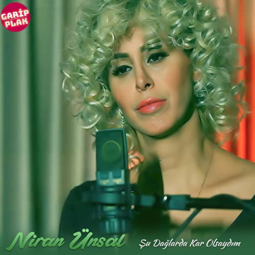 Şu Dağlarda Kar Olsaydım by Niran Ünsal on Amazon Prime Music
