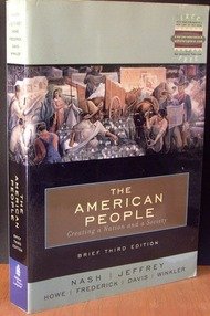 The American People Brief: Creating a Nation and a Society (3rd Edition ...