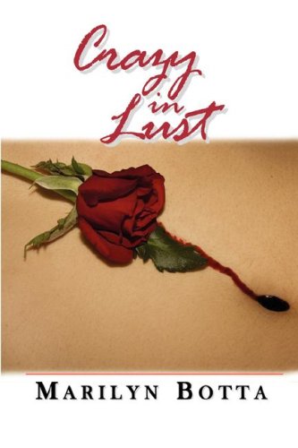 Crazy in Lust: Botta, Marilyn: 9781934925034: Amazon.com: Books