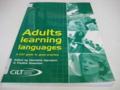 Adults Learning Languages: A CILT Guide to Good Practice : Harnisch ...