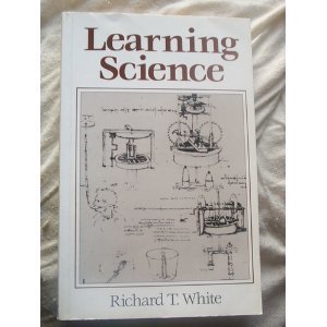 Learning Science: White, Richard T.: 9780631156994: Amazon.com: Books