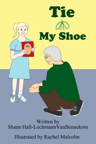 Tie My Shoe eBook : Hall-LochmannVanBennekom, Shann, Malcolm, Rachel ...